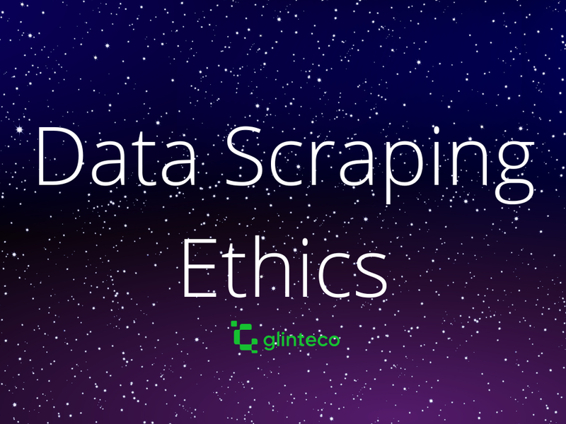 Glinteco Blog Web Scraping Ethics Dos And Don Ts Of Data Extraction