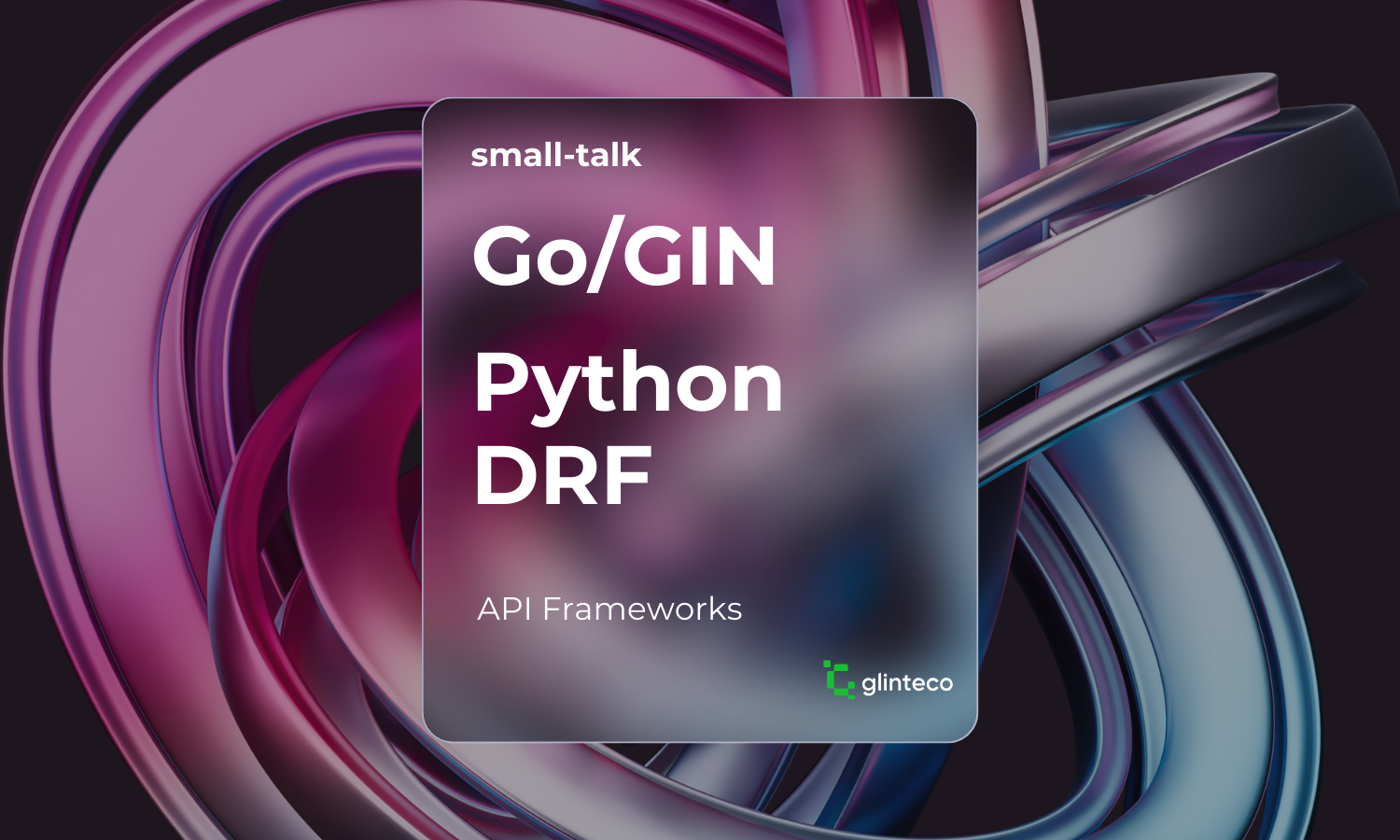 Glinteco | Blog | From Python/Django to Go/GIN/GORM: Challenges and Trade-offs for Senior Developers
