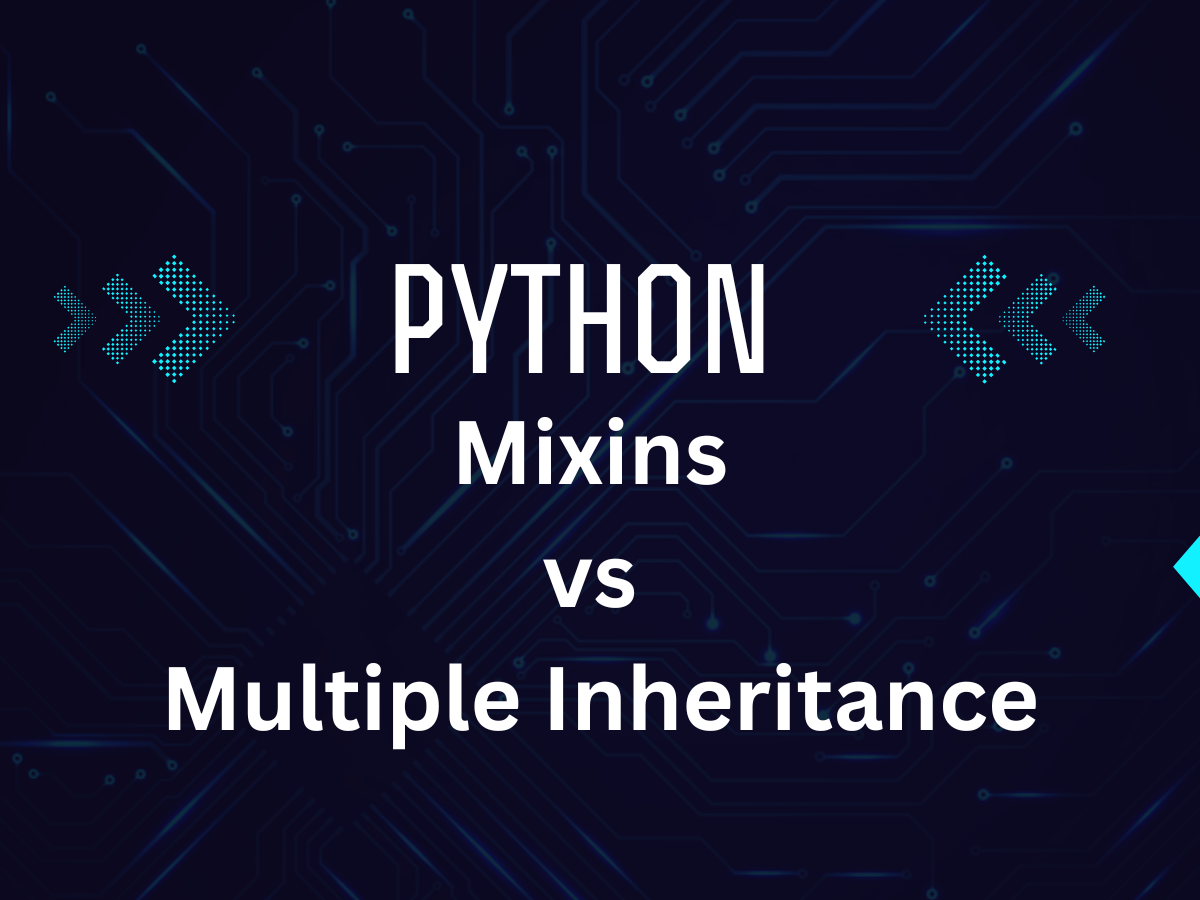 Hiểu về Đa kế thừa và Mixin trong Python