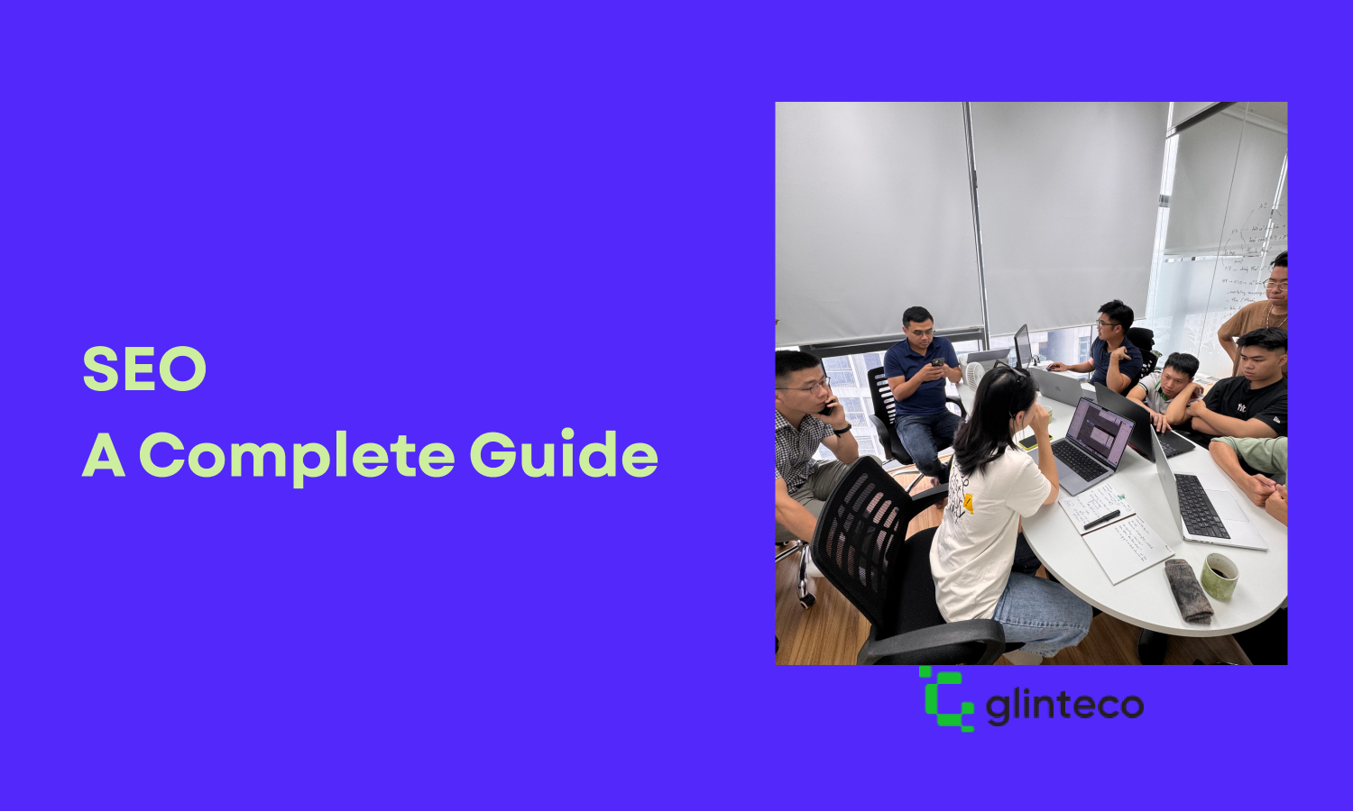 Glinteco | Blog | What is SEO – A Complete Guide