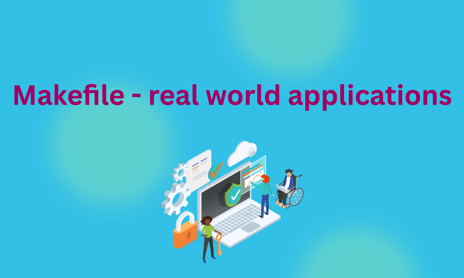 Glinteco | Blog | Makefile in Real-World Projects: Use Cases and ...