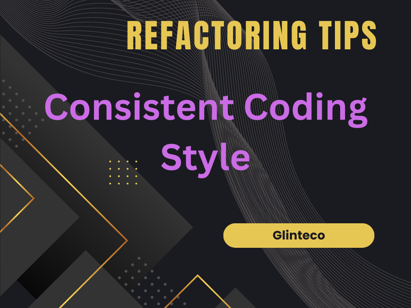 Glinteco Blog [tips] Refactoring Clean Code Tip 5 Consistent Coding Style